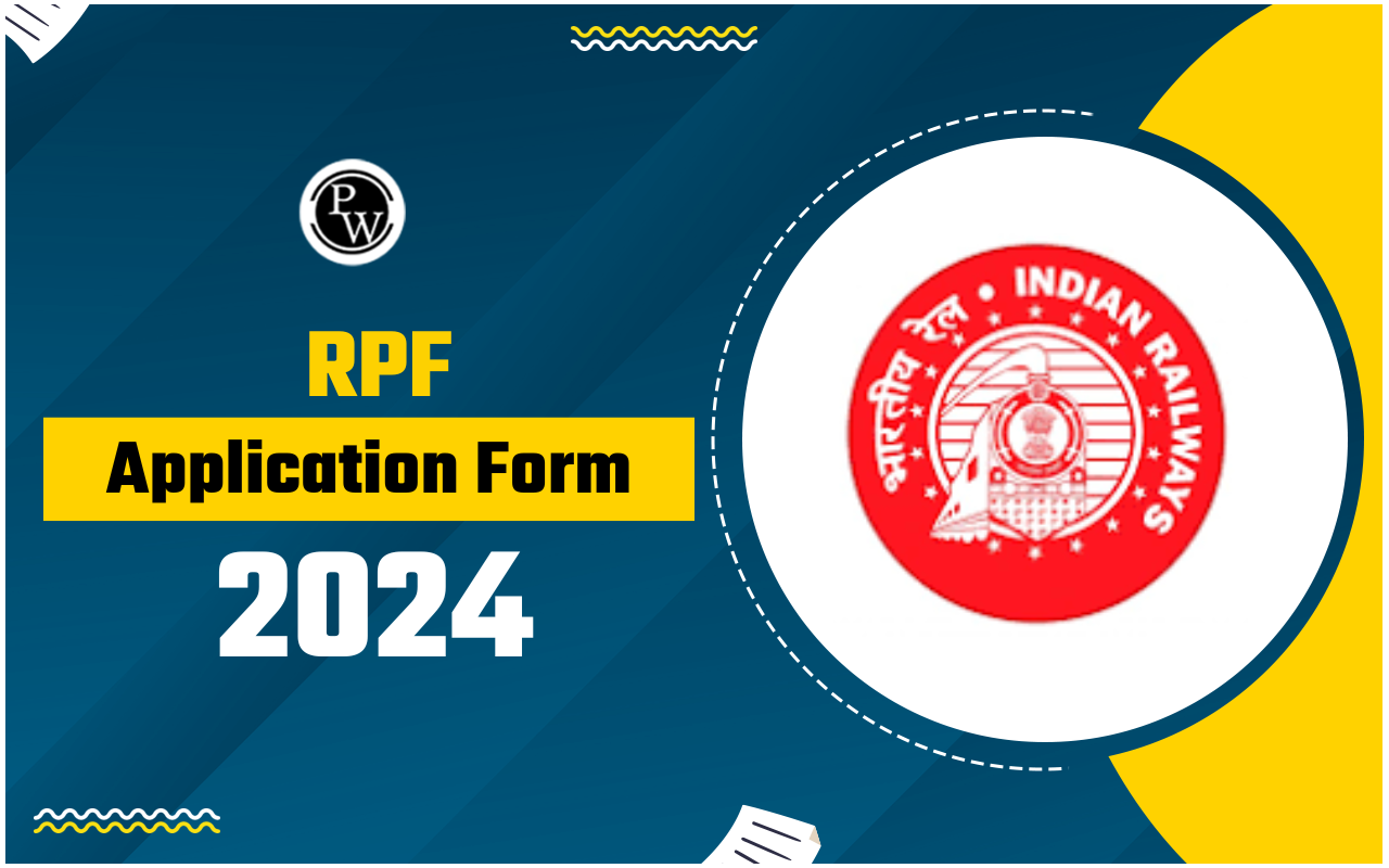 RPF Application Form 2024, Apply Online for 4460 Posts
