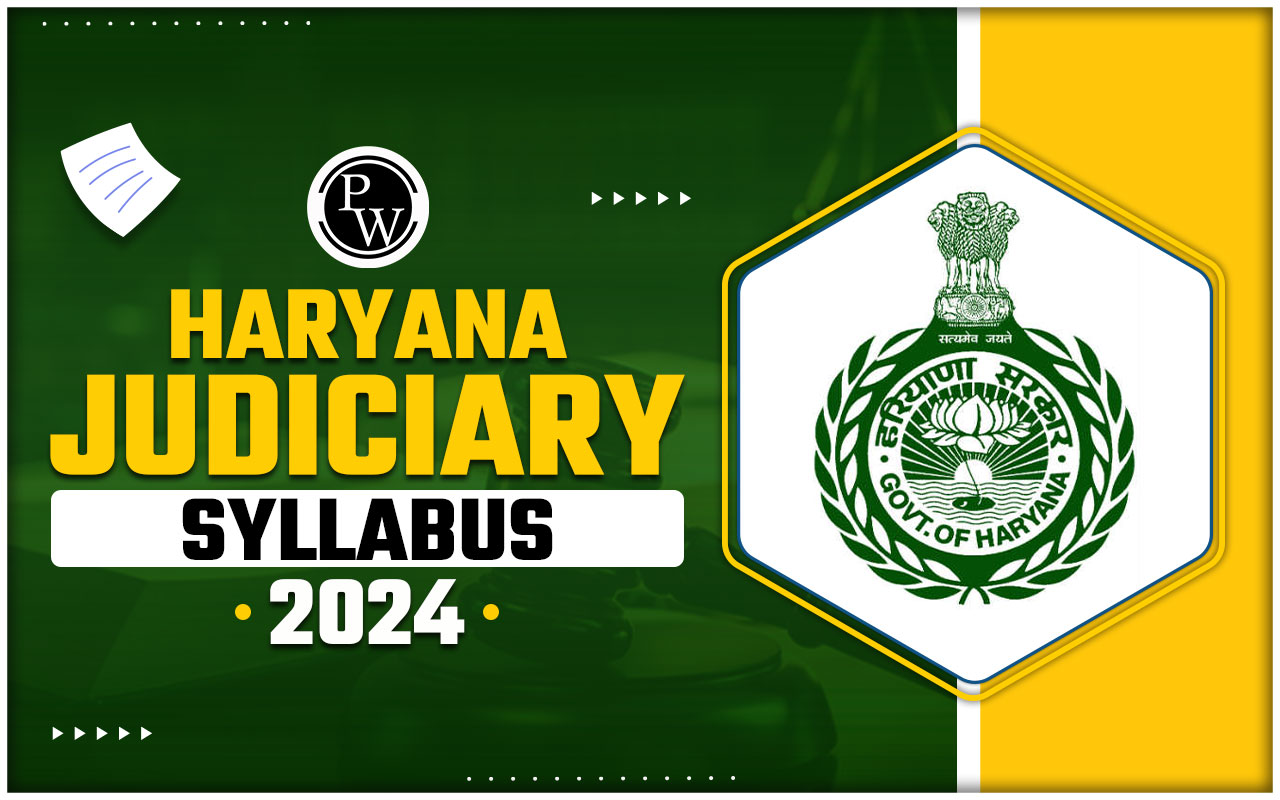Haryana Judiciary Syllabus 2024 For Prelims And Mains