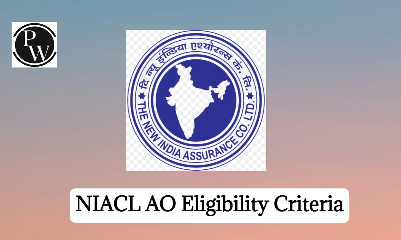 NIACL AO Eligibility Criteria 2024, Educational Qualification and Age Limit