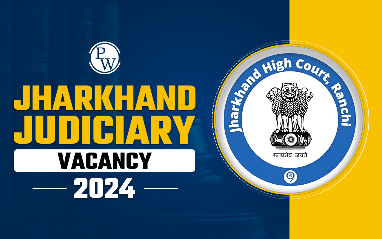 Jharkhand Judiciary Vacancy 2024, Check Vacancy Trend Analysis & Previous Year Vacancies