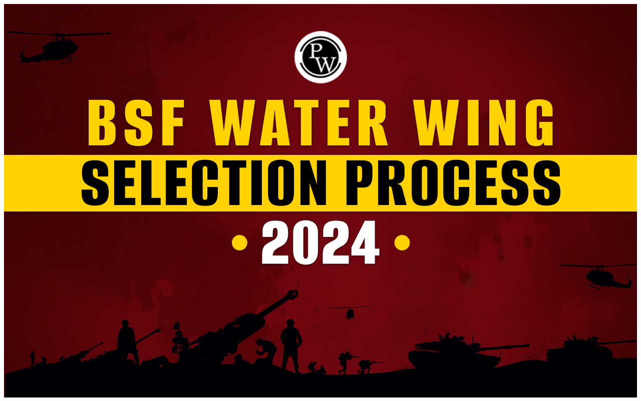 BSF Water Wing Selection Process 2024
