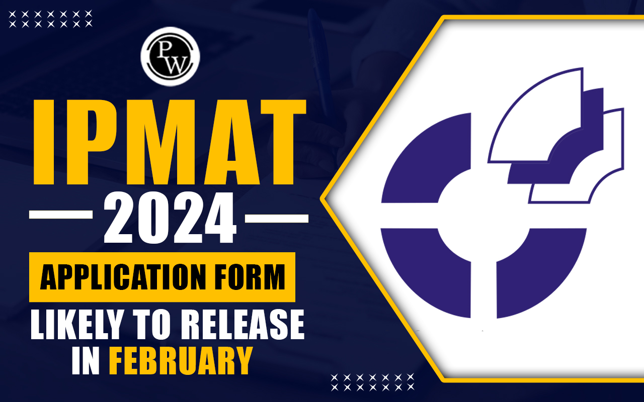 IPMAT 2024 Application Form Releasing in February; Know Application Fees, Steps to Apply!