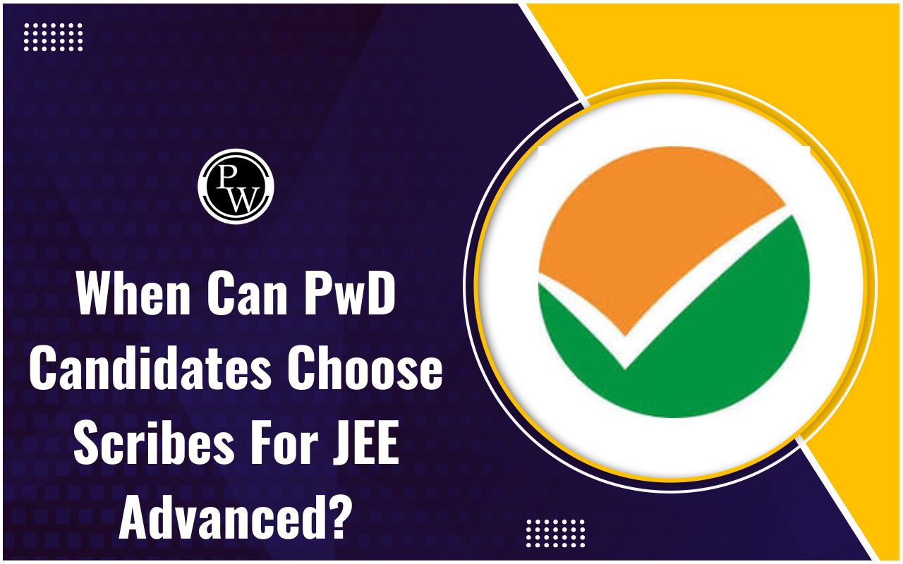 JEE Advanced 2024 on 26 May: When Can PwD Candidates Choose Scribes?
