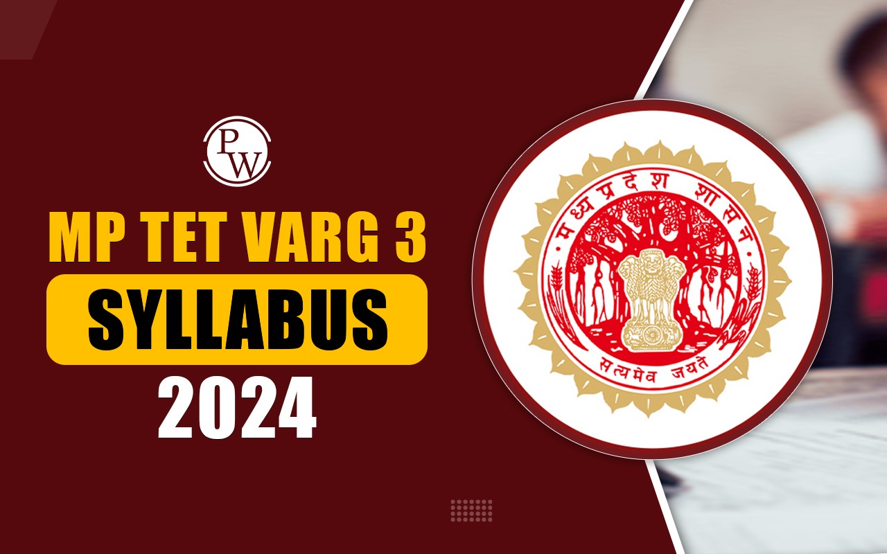 MP TET Varg 3 Syllabus 2024, Download PDF, Exam Pattern