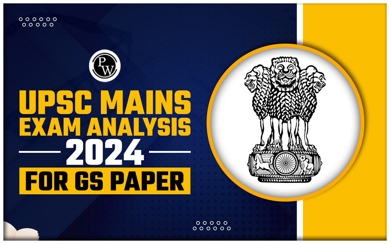 UPSC Mains GS Paper Exam Analysis 2024, Check Trends UPSC Mains GS Paper Exam Analysis 2024, Check Trends