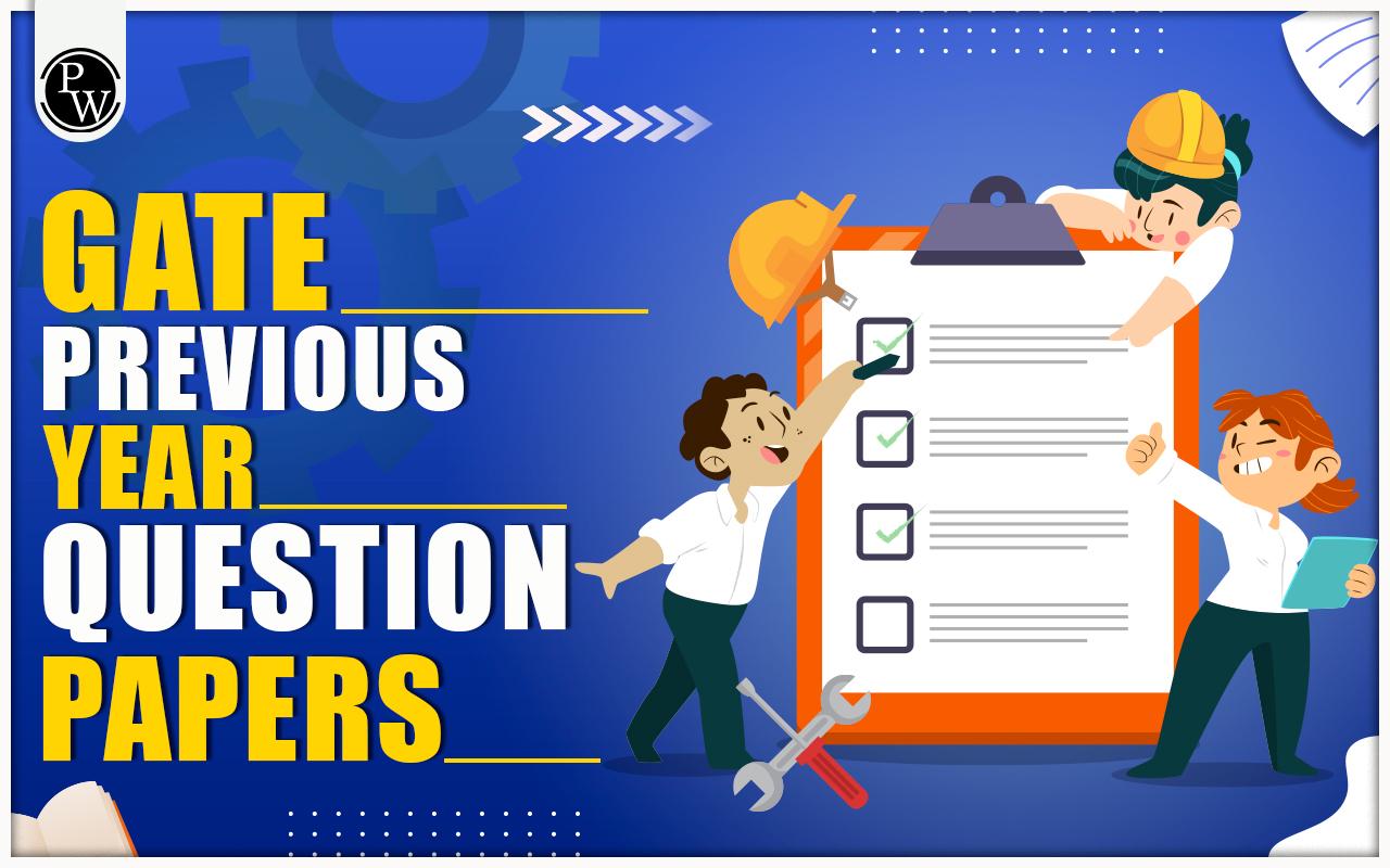 GATE Previous Year Question Papers, Download Subject Wise PDF GATE Previous Year Question Papers, Download Subject Wise PDF