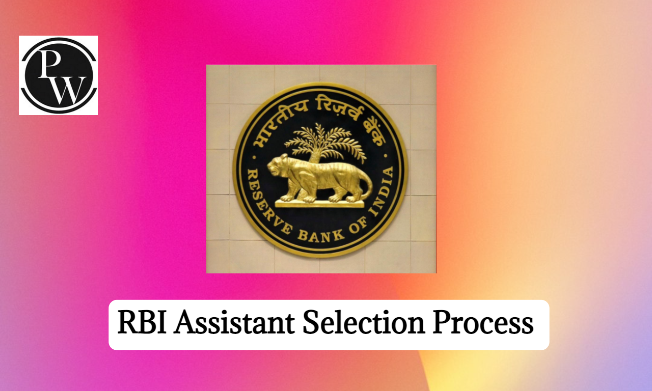 RBI Assistant Selection Process 2024, Step By Step Selection Process