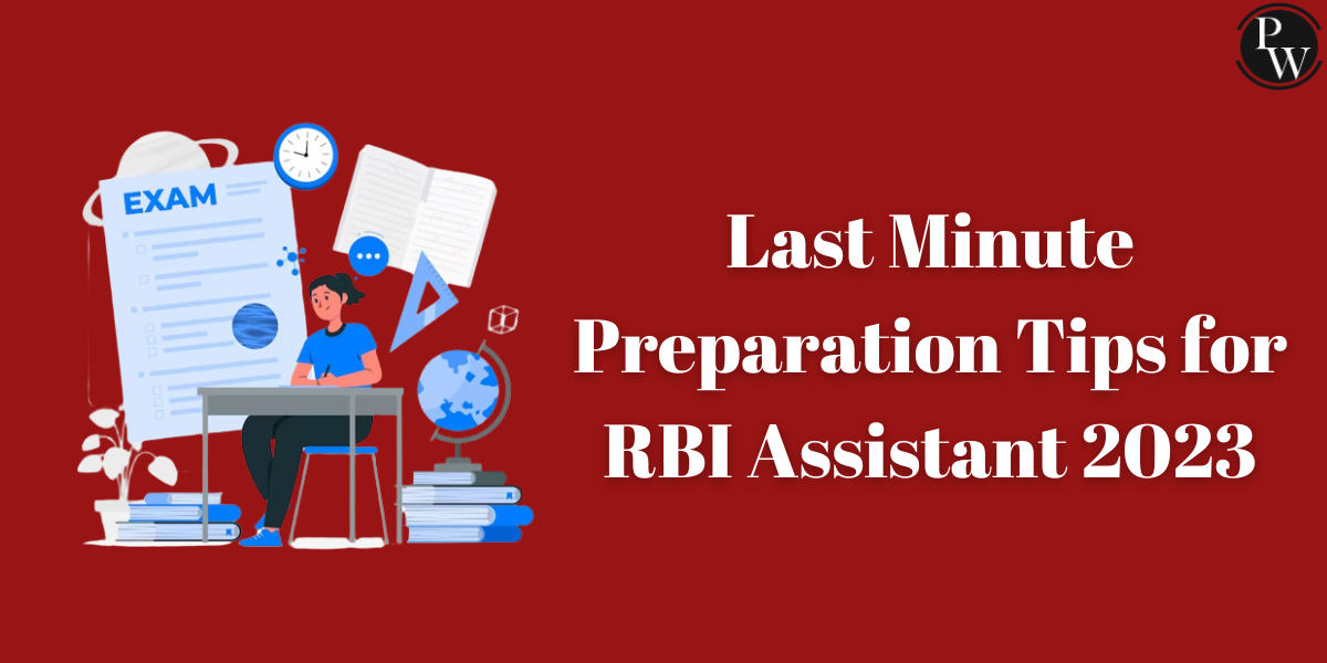 Last Minute Preparation Tips for RBI Assistant 2023
