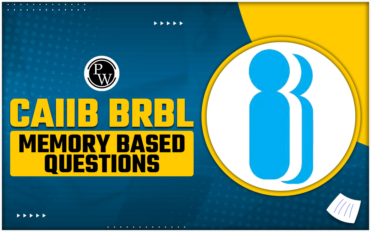 CAIIB BRBL Memory Based Questions CAIIB BRBL Memory Based Questions
