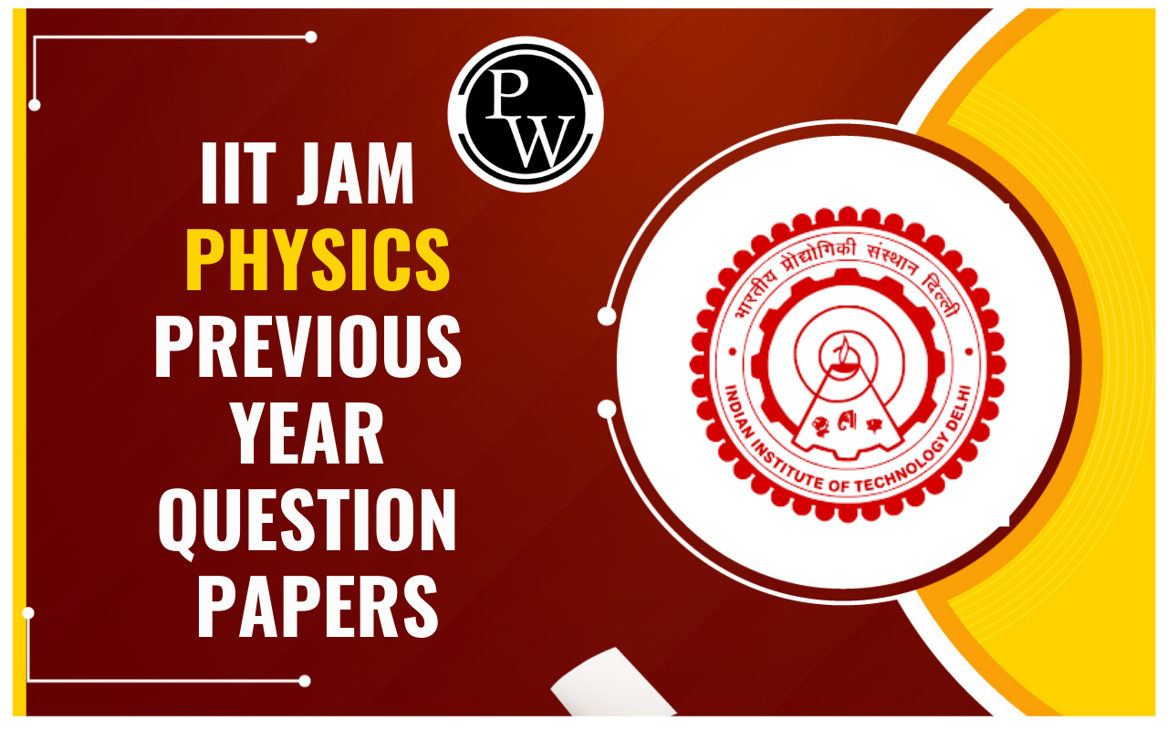 IIT JAM Physics Previous Year Question Papers, Download PDF
