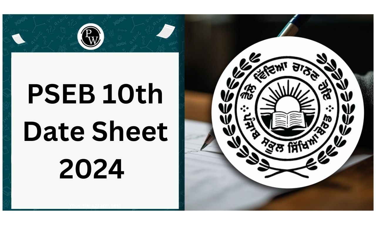 PSEB 10th Date Sheet 2024 Out, Download PSEB 10th Time Table PDF PSEB 10th Date Sheet 2024 Out, Download PSEB 10th Time Table PDF