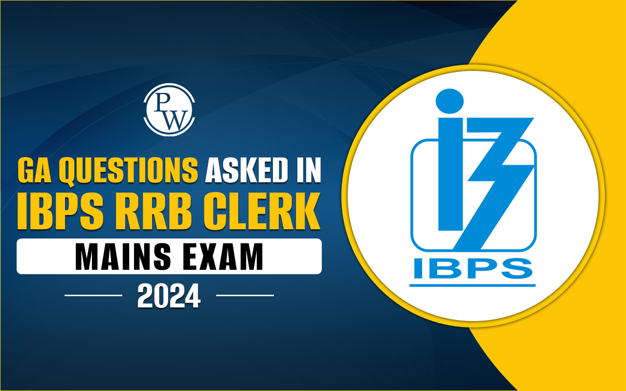 GA Questions Asked in IBPS RRB Clerk Mains Exam 2024