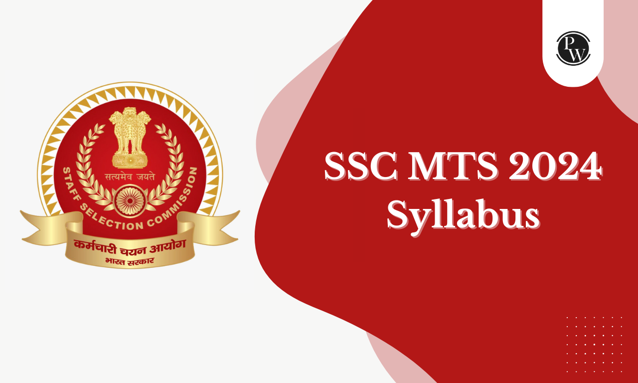 SSC MTS Syllabus 2024, Check Subject wise MTS Syllabus PDF