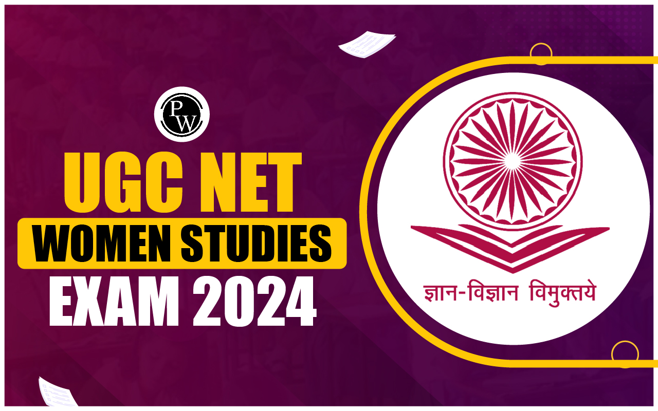 UGC NET Women Studies Exam 2024, Eligibility, Syllabus, Cut Off