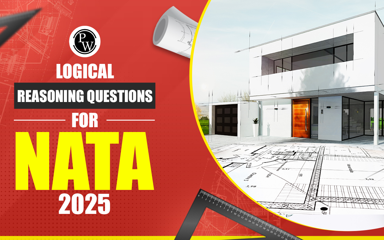 Logical Reasoning Questions for NATA 2025, Check Sample Question and ...