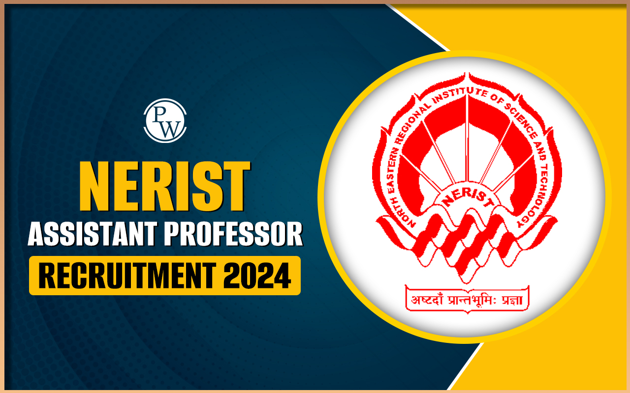 NERIST Assistant Professor Recruitment 2024, Eligibility, Apply Online