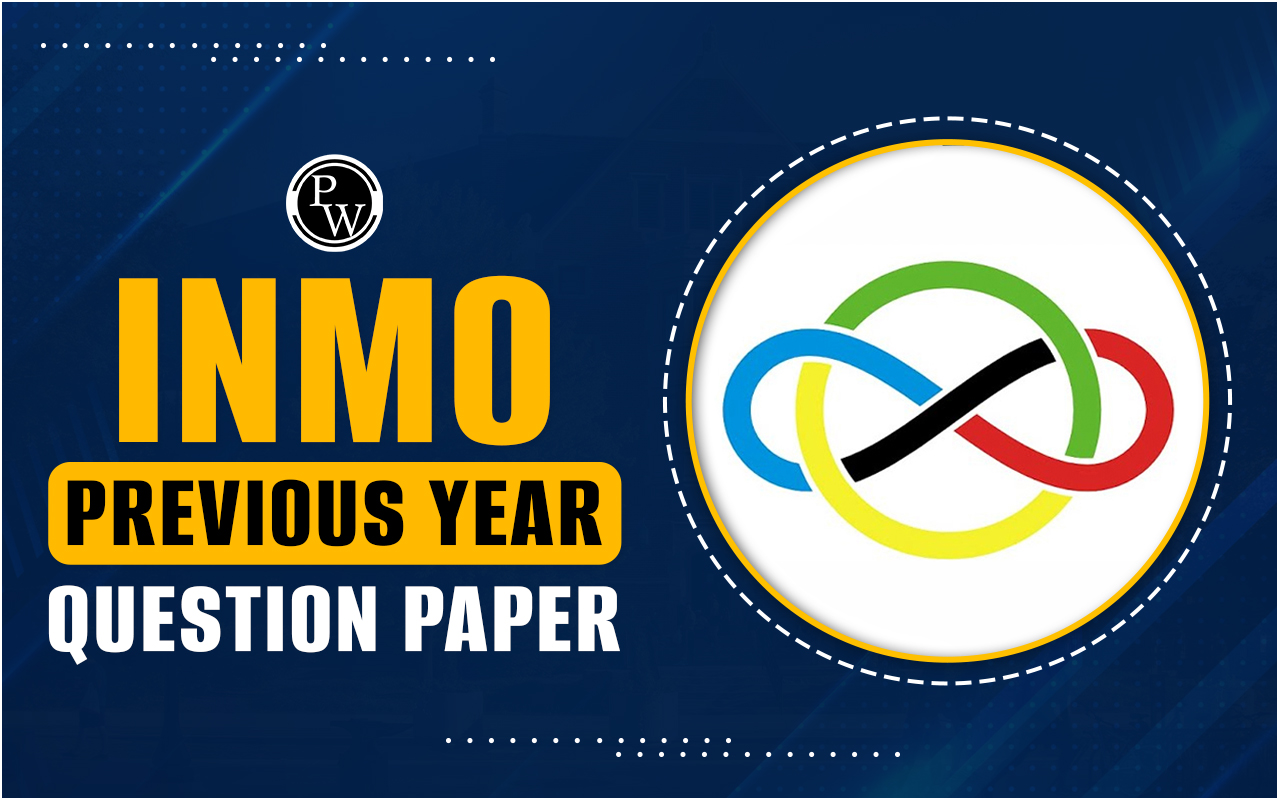 INMO Previous Year Question Paper, Free PDF Download Links INMO Previous Year Question Paper, Free PDF Download Links
