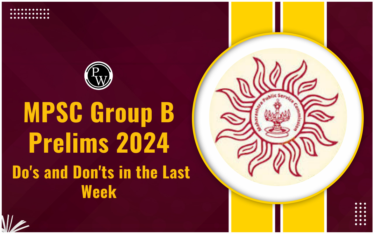 MPSC Group B Prelims 2024 Do's and Don'ts in the Last Week