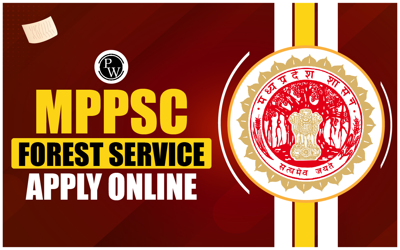 MPPSC Forest Service Apply Online 2024, Application Form Link