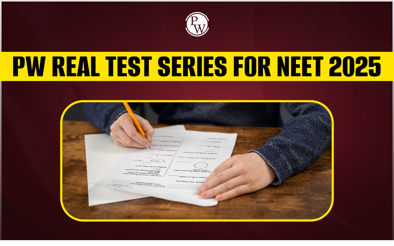 PW Real Test Series for NEET 2025, Registration, Pricing, Test Dates