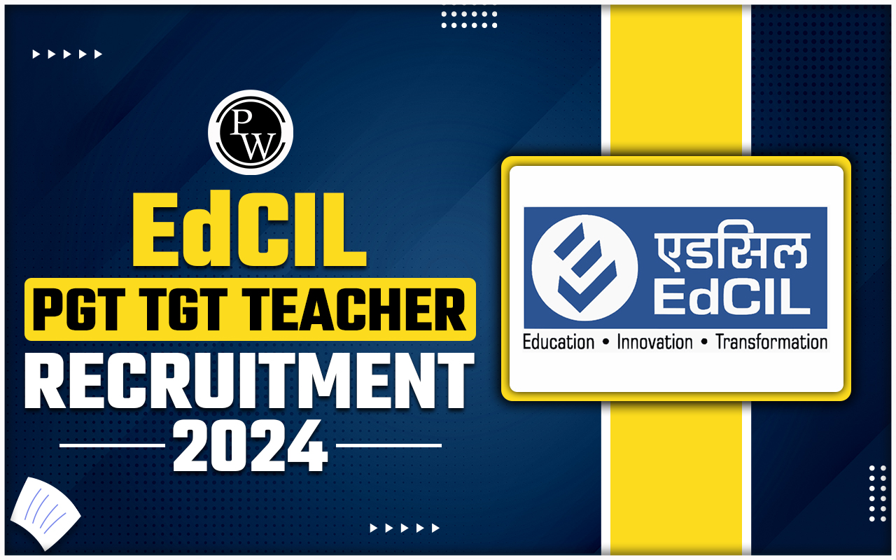 EdCIL PGT TGT Teacher Recruitment 2024, Download Notification PDF