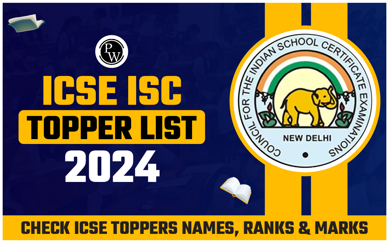 ICSE ISC Topper List 2024, Check ICSE Toppers Names, Ranks & Marks ICSE ISC Topper List 2024, Check ICSE Toppers Names, Ranks & Marks