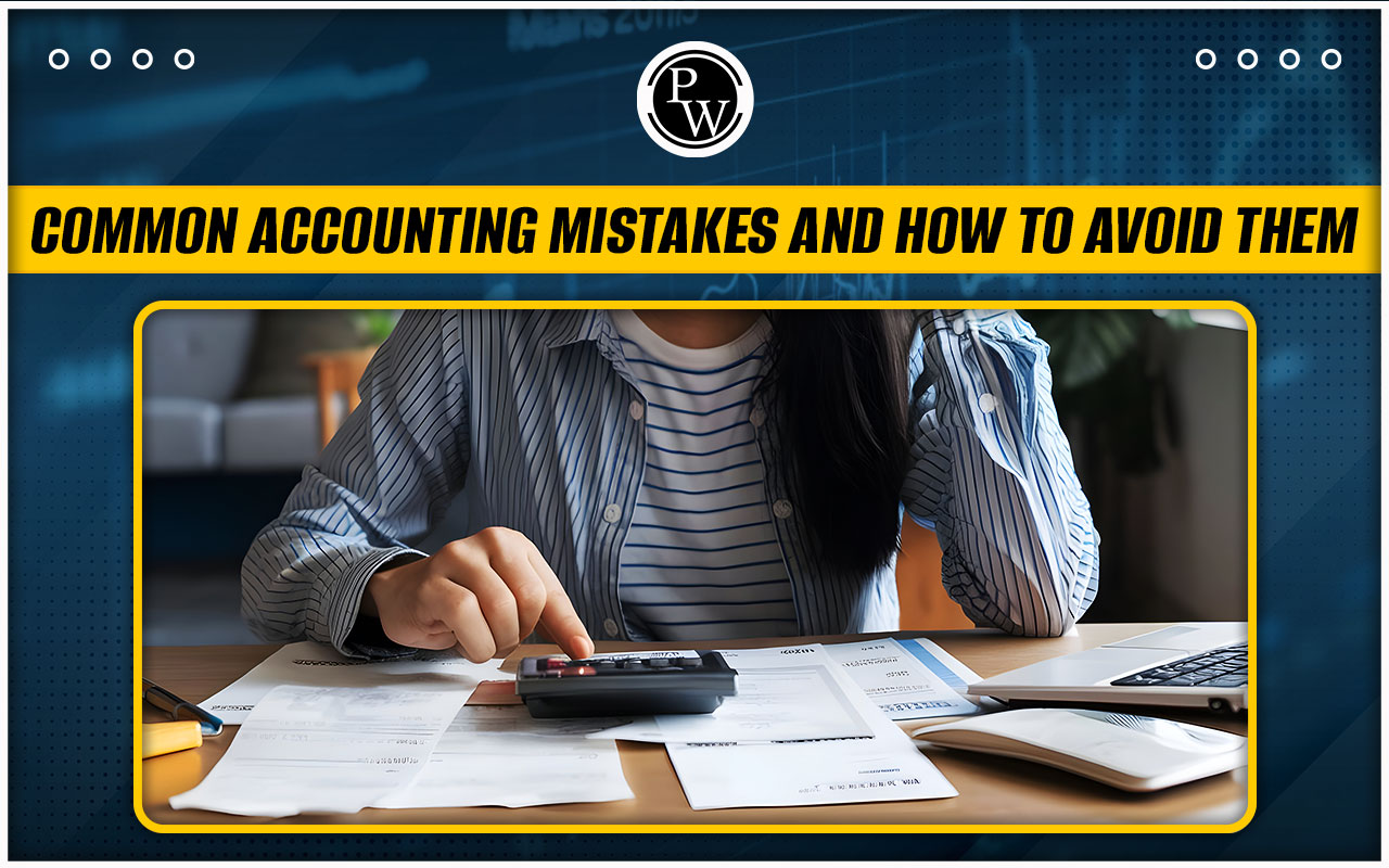 Common Accounting Mistakes and How to Avoid Them? Common Accounting Mistakes and How to Avoid Them?