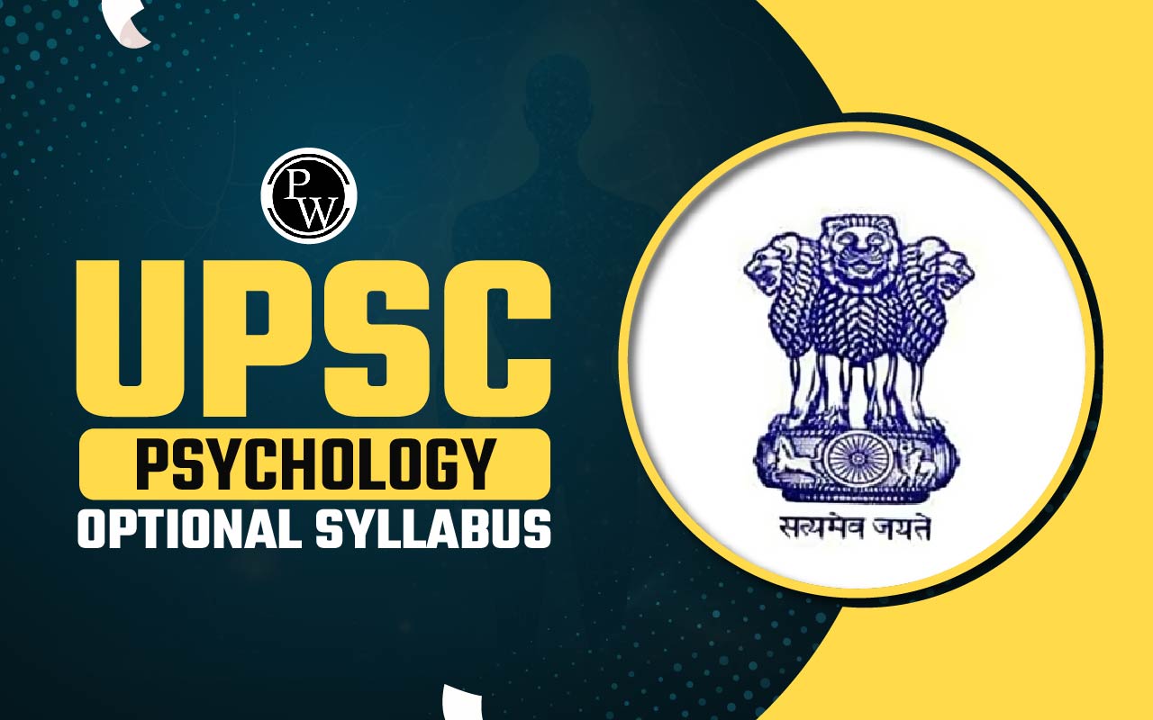 UPSC Psychology Optional Syllabus, Books, PYQs UPSC Psychology Optional Syllabus, Books, PYQs