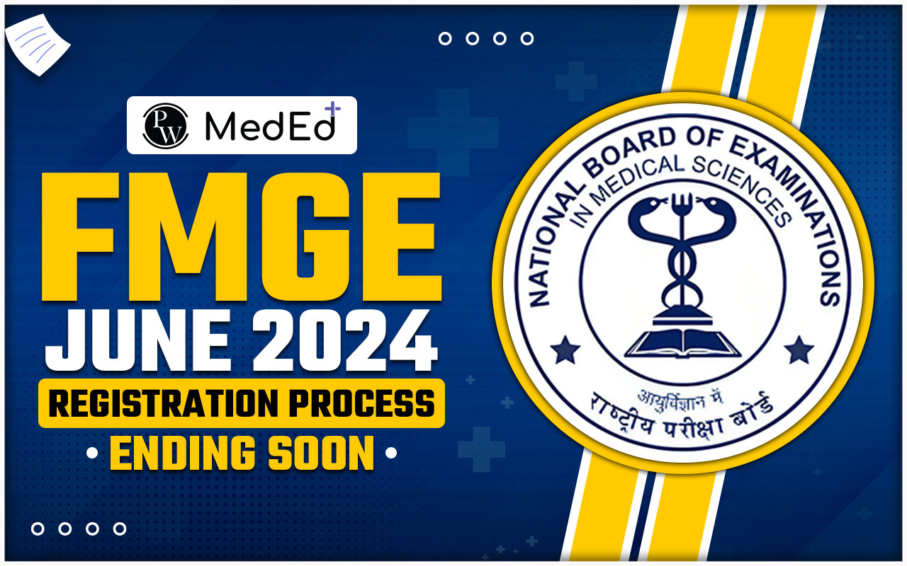 FMGE June 2024 Registration Process Ending Soon, Direct Link