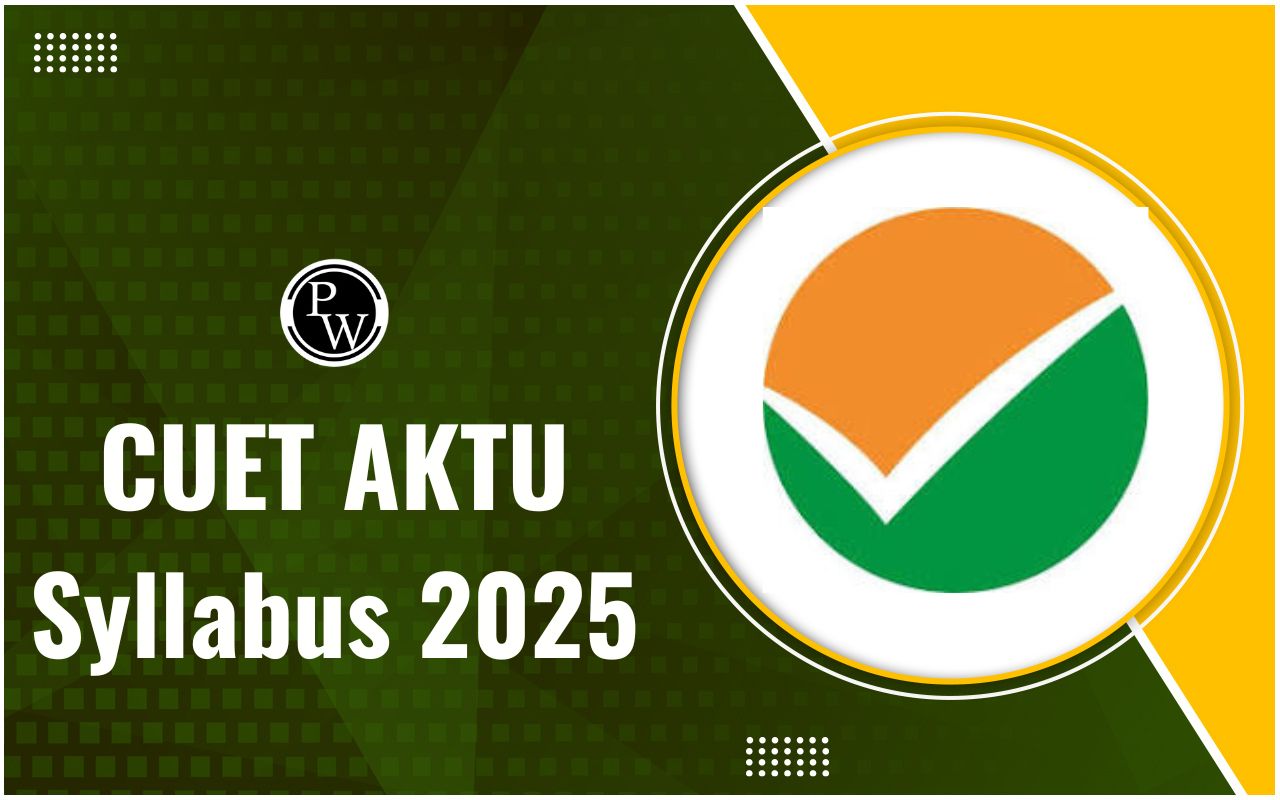 CUET AKTU Syllabus 2025, Steps To Download, Exam Pattern, Important ... CUET AKTU Syllabus 2025, Steps To Download, Exam Pattern, Important ...