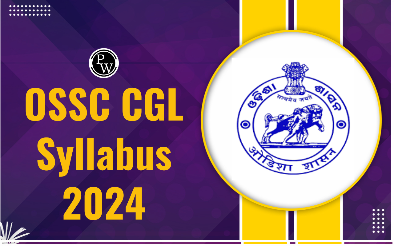 OSSC CGL Syllabus 2024, Exam Pattern, Download Syllabus PDF