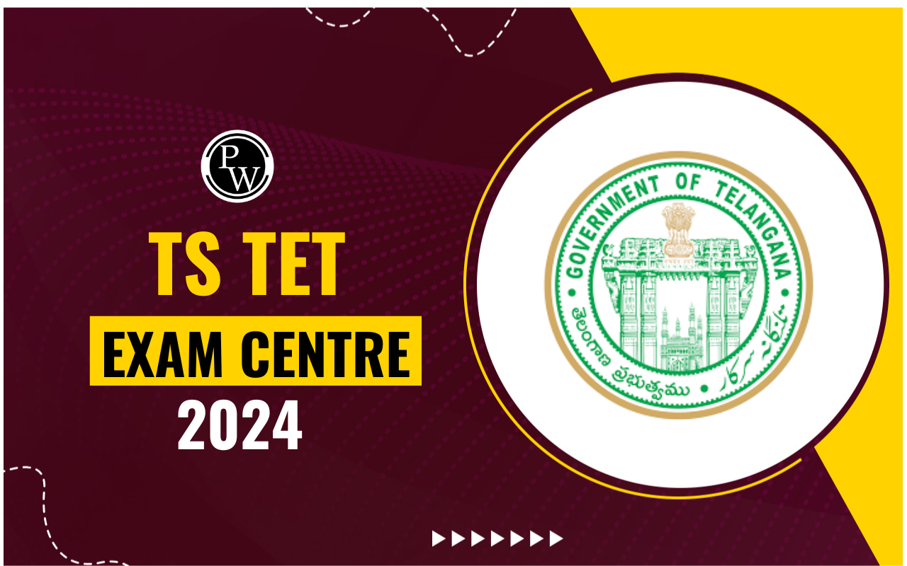 TS TET Exam Centre 2024, District Wise TS TET Exam Centre List