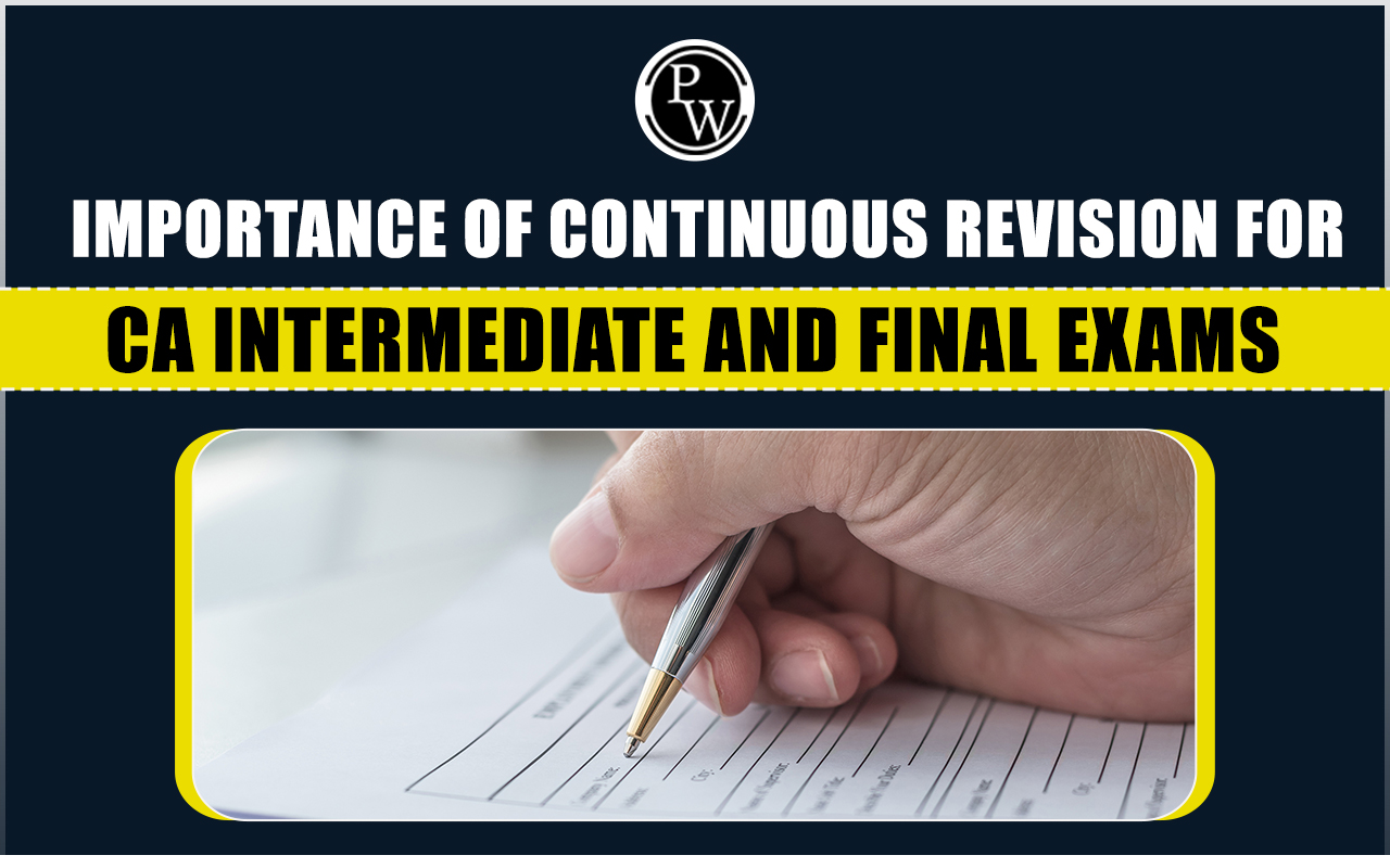 Importance of Continuous Revision for CA Exams