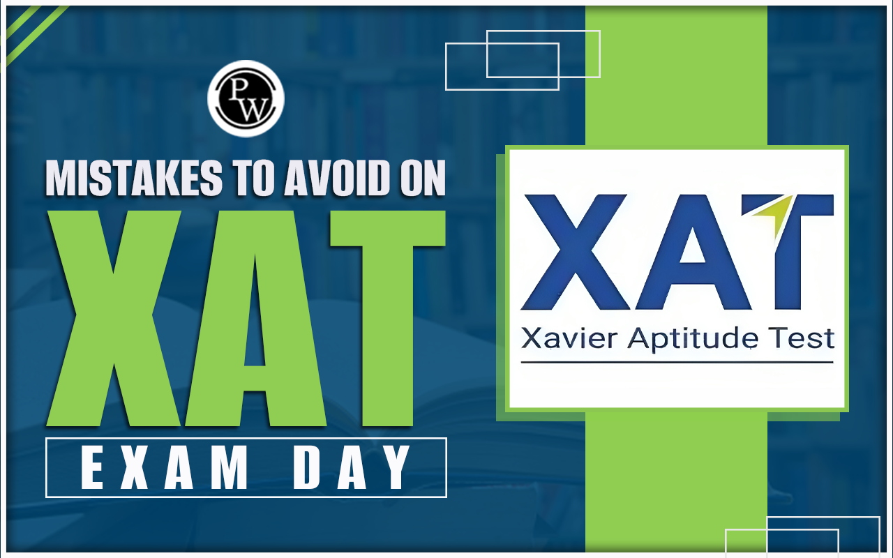 Mistakes to Avoid on XAT Exam Day, Check Out Common Challenges and Anxiety Relaxation Technique ...