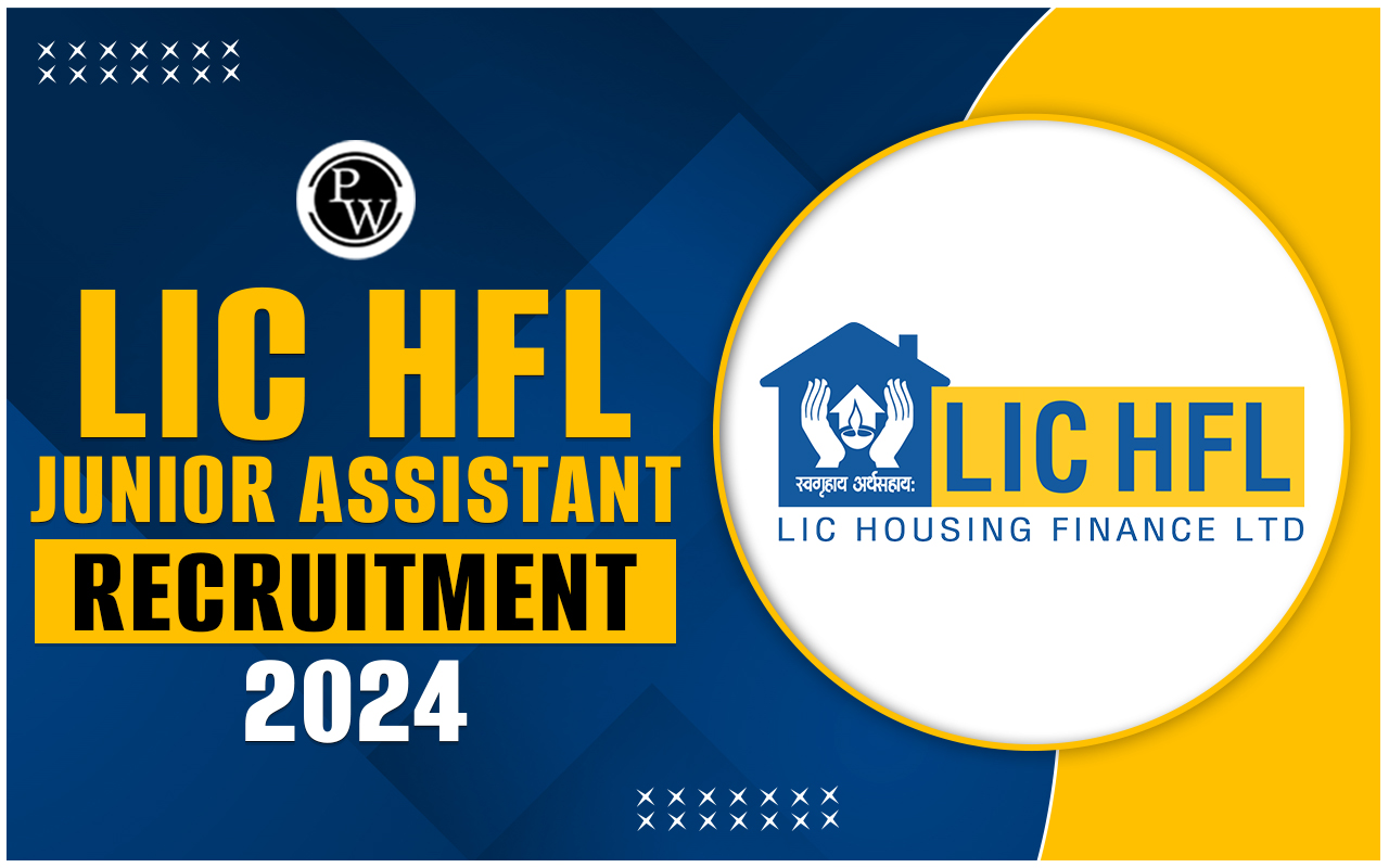LIC HFL Junior Assistant Recruitment 2024 Notification Out for 200 Posts