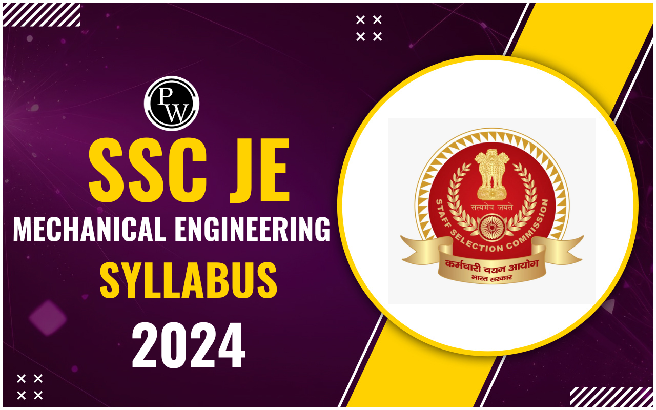 SSC JE Mechanical Engineering Syllabus 2024, Download PDF