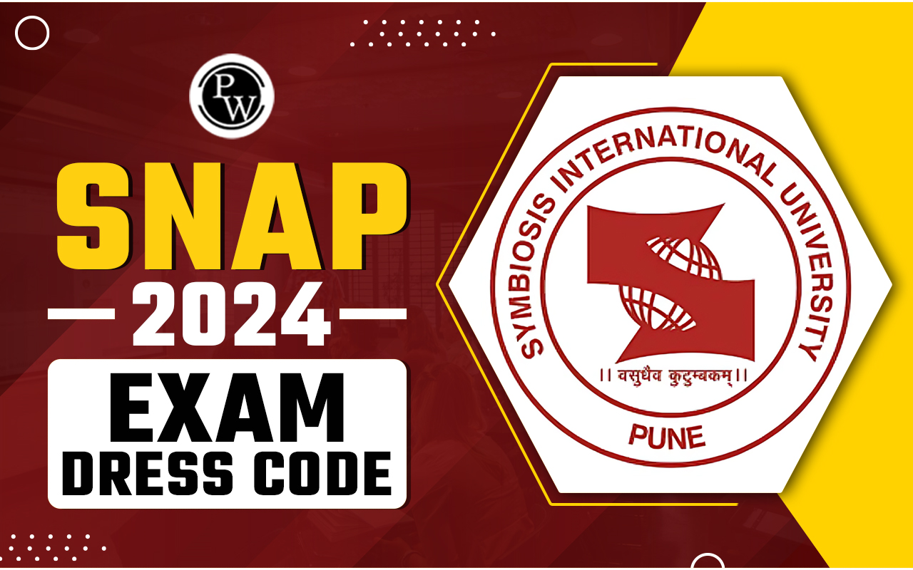 SNAP 2024 Exam Dress Code: Check Out Penalty for Late arrival and ...