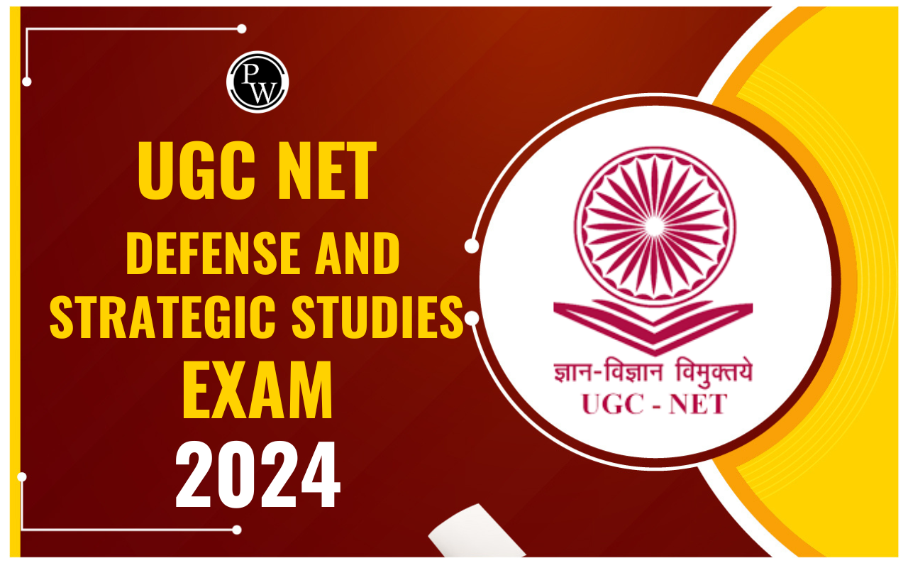 UGC NET Defense and Strategic Studies Exam 2024, Syllabus, Cut Off