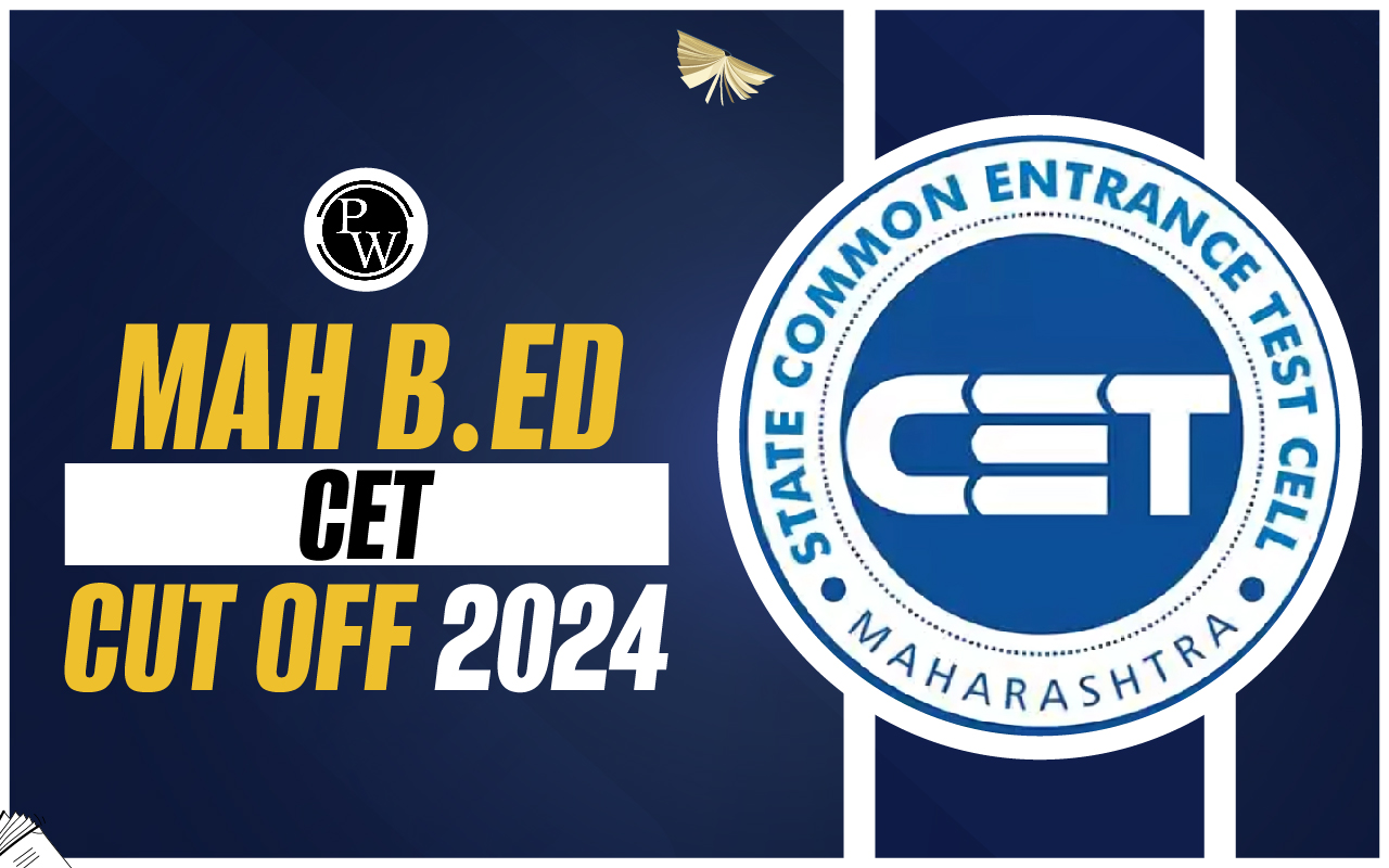 MAH B.Ed CET Cut Off 2024, Check Previous Years Cut Off