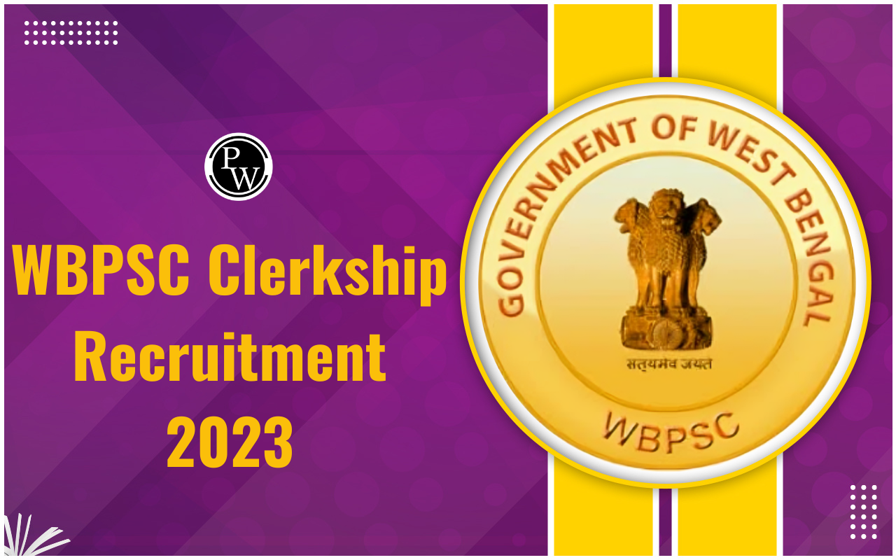 WBPSC Clerkship Recruitment 2023, Exam Date, Eligibility