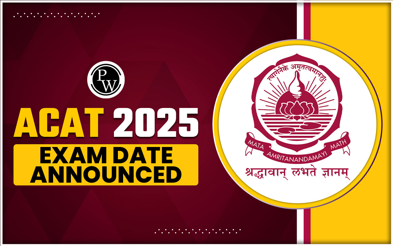 ACAT 2025 Exam Date Announced, Registrations to Begin Soon