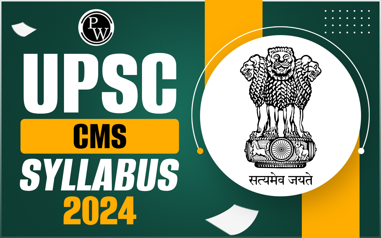 Upsc Cms Syllabus 2024 Pdf Download Section Wise Syllabus