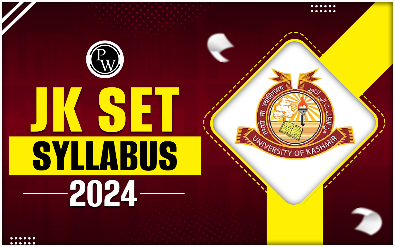 JK SET Syllabus 2024, Exam Pattern, and Marking Scheme