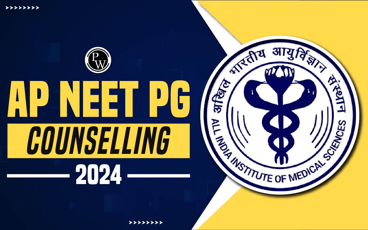 AP NEET PG Counselling 2024 Dates, Seat Matrix, & More