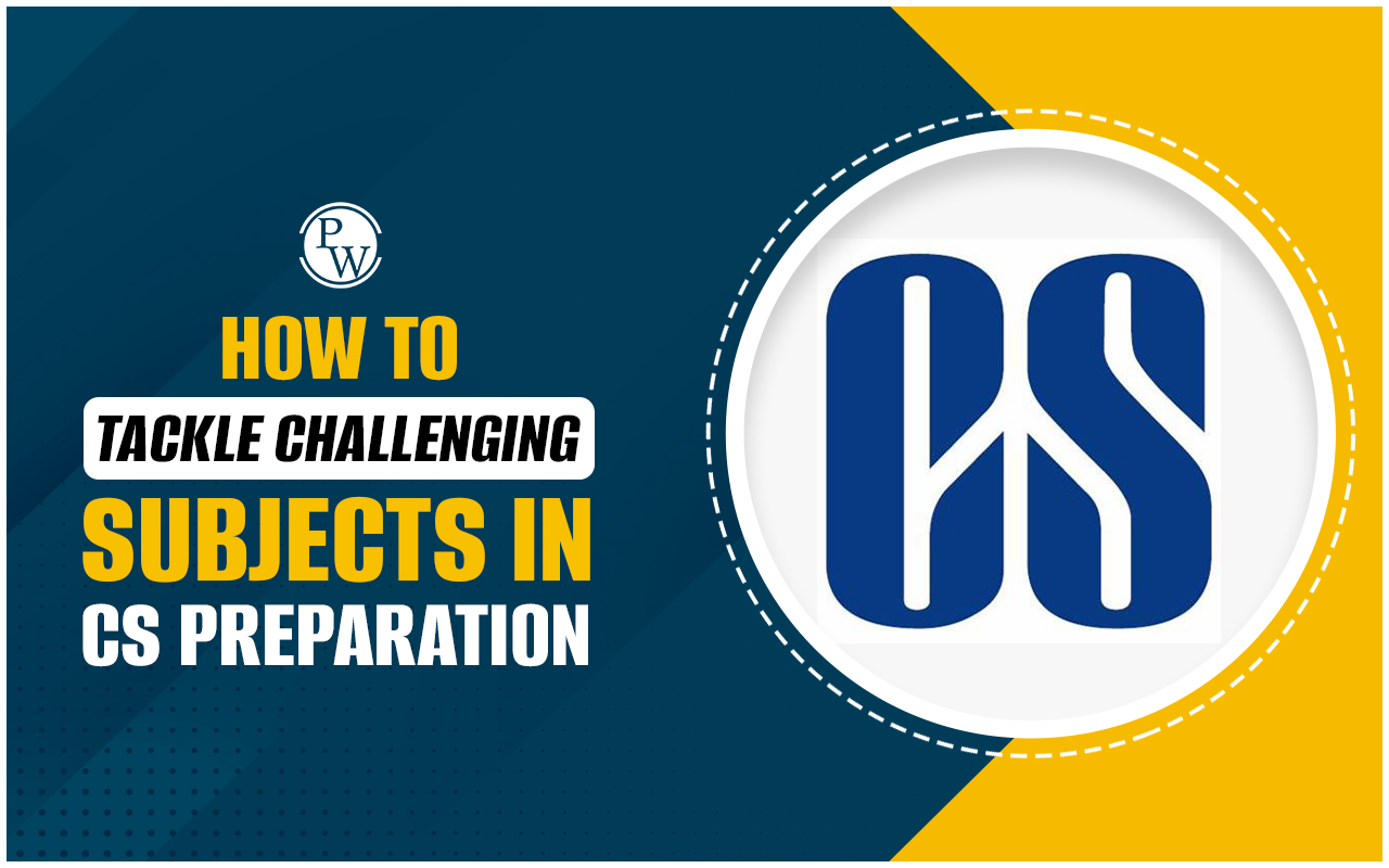 How to Tackle Challenging Subjects in the CS Preparations?