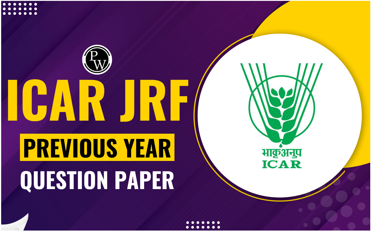 ICAR JRF Previous Year Question Papers With Solutions, Download PDF