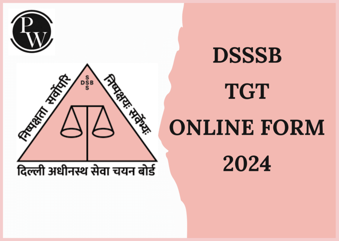 DSSSB TGT Online Form 2024, Apply Online, Direct Link DSSSB TGT Online Form 2024, Apply Online, Direct Link