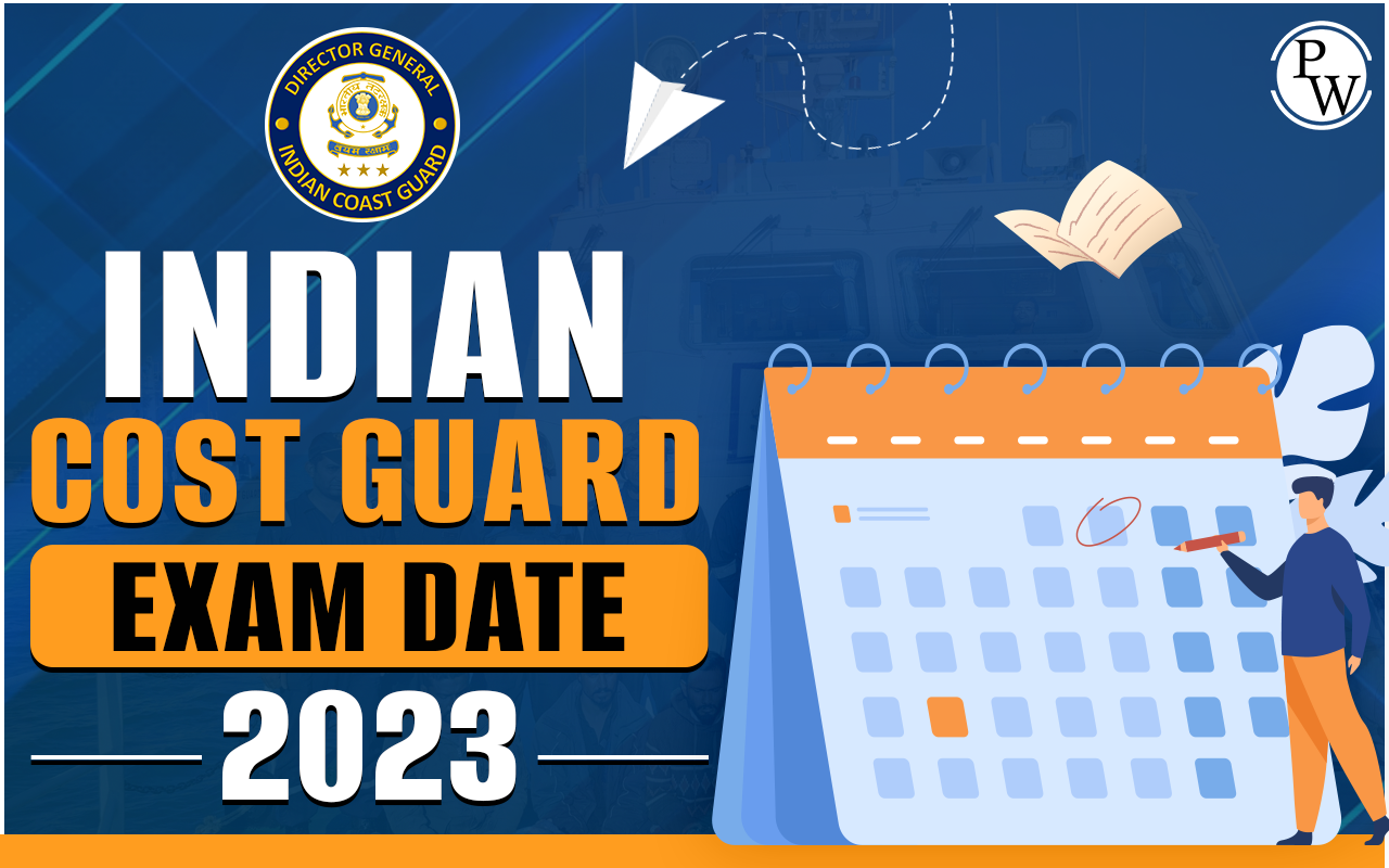 Indian Coast Guard Exam Date 2023, Check Indian Coast Guard Exam Date ...