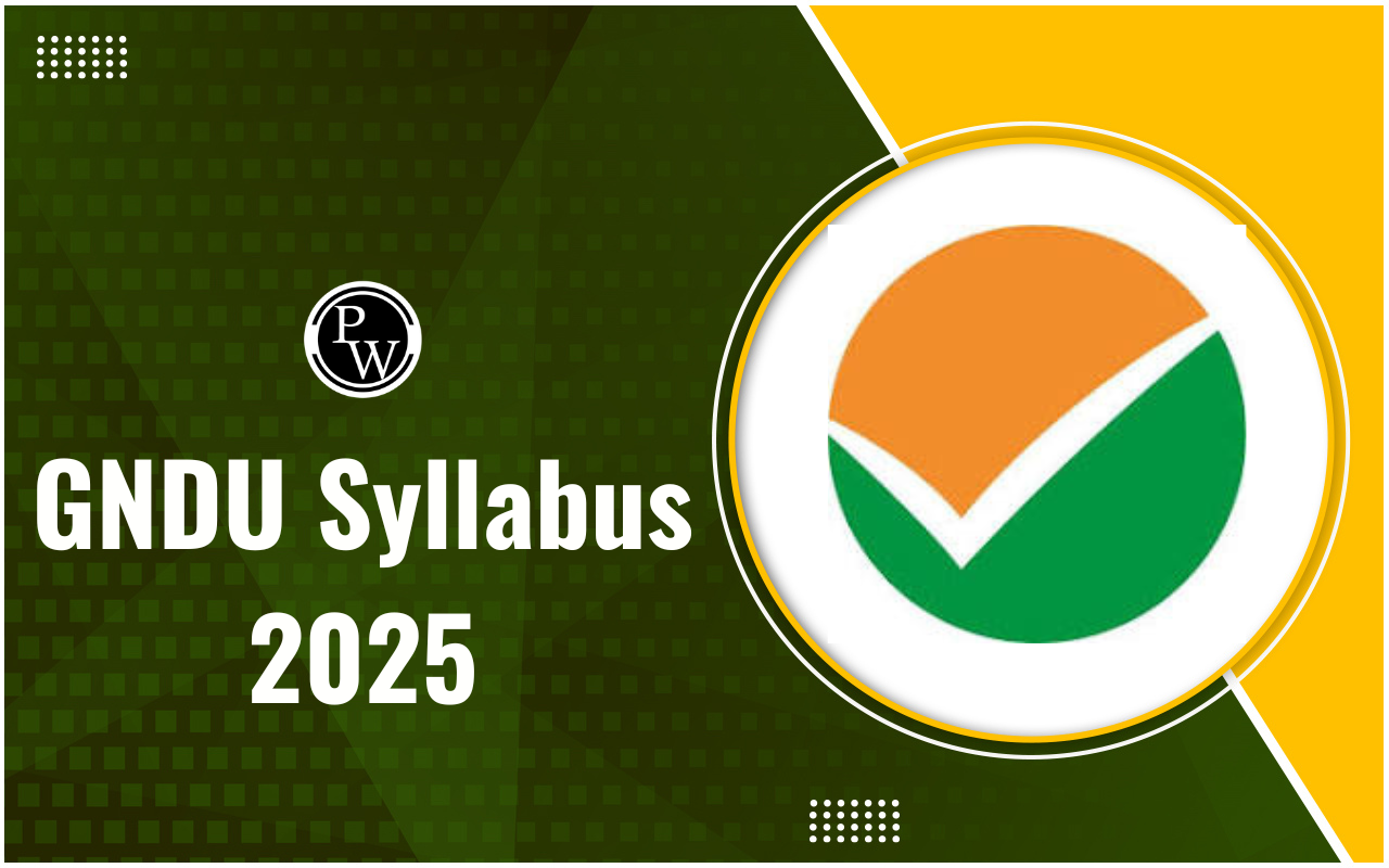 GNDU Syllabus 2025 PDF Download, Subject Wise Syllabus, Steps To ...