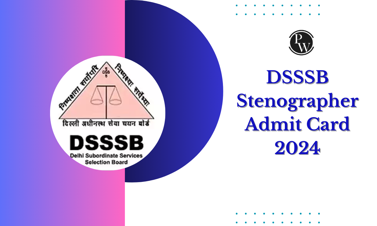 Dsssb Stenographer Admit Card 2024 Download Hall Ticket Pdf